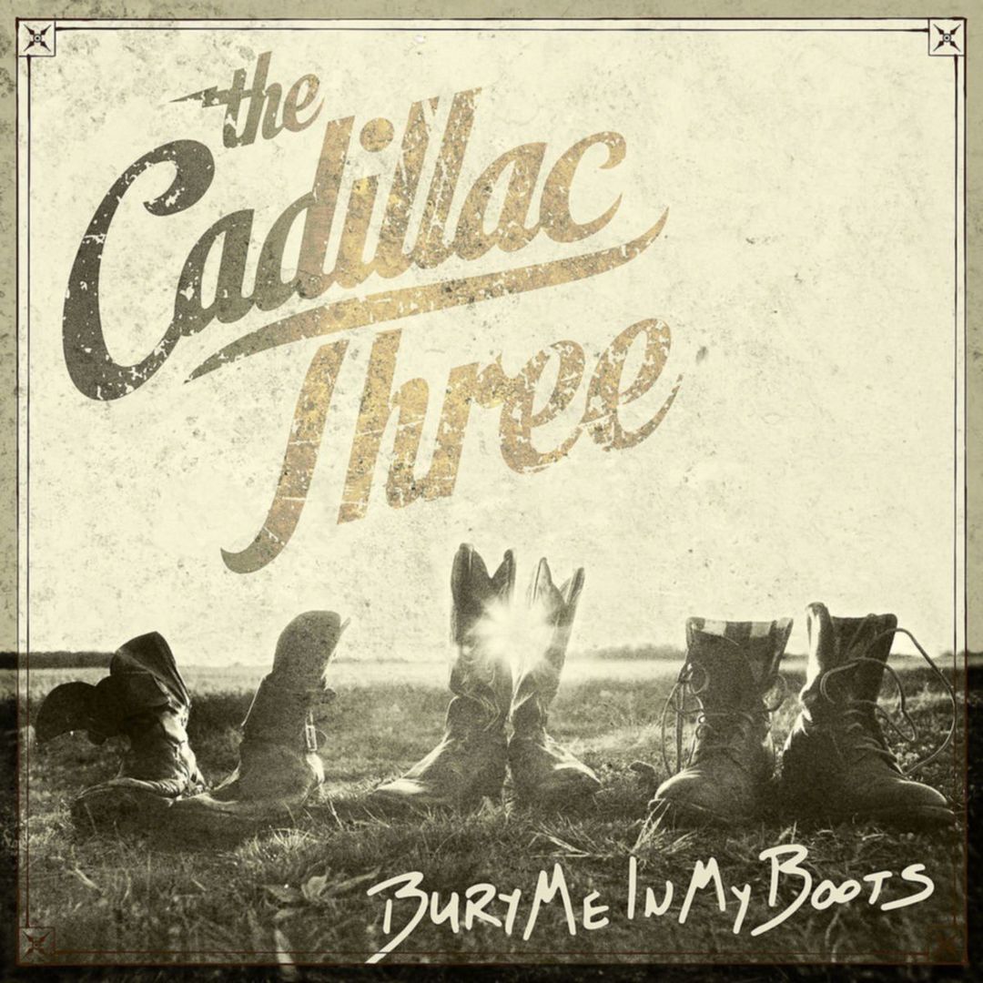 Bury Me In My Boots - The Cadillac Three Testo della canzone