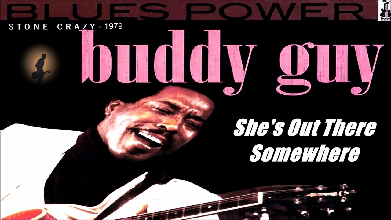 She's Out There Somewhere - Buddy Guy Testo della canzone