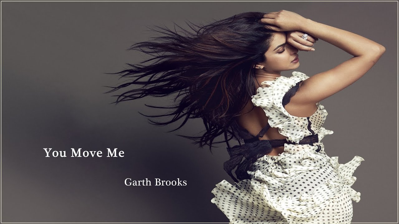 You Move Me - Garth Brooks Testo della canzone
