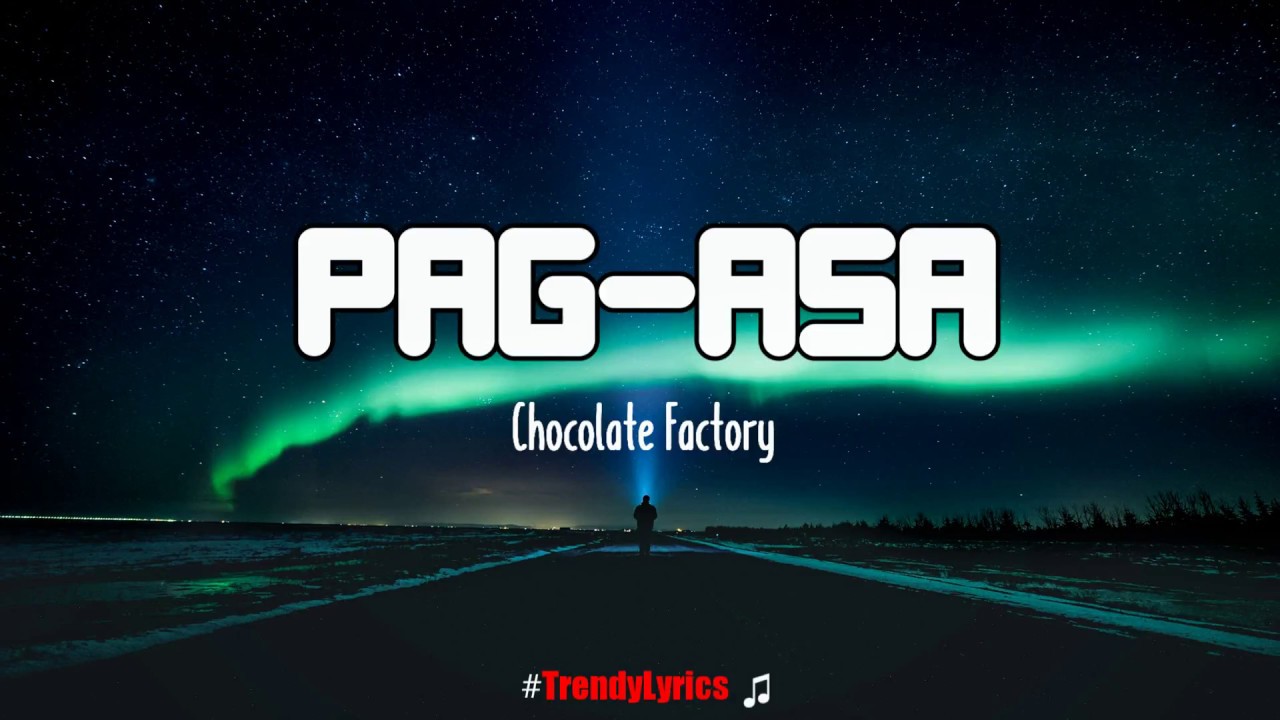 Pag-Asa - Chocolate Factory Testo della canzone