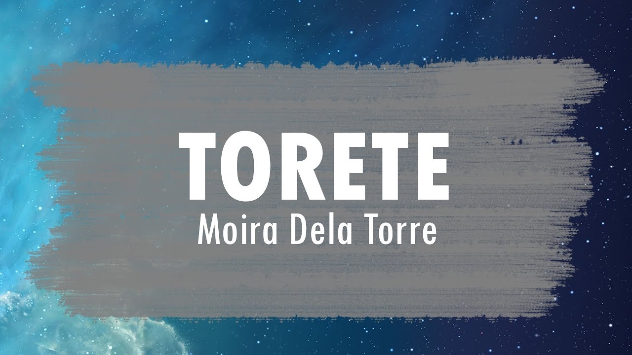 Torete - Moira Dela Torre Testo della canzone