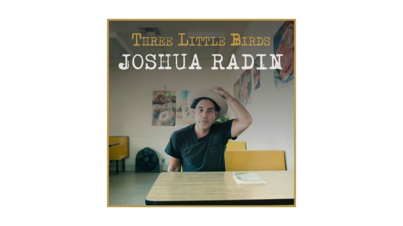 Three Little Birds - Joshua Radin Testo della canzone